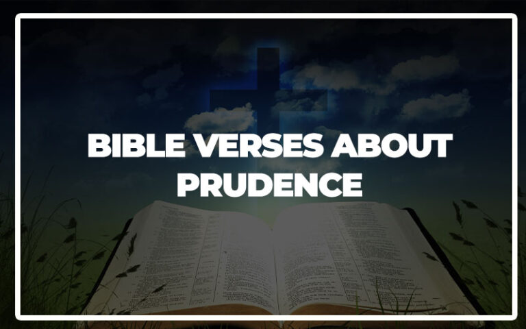 35 Bible Verses About Prudence - Bible Repository