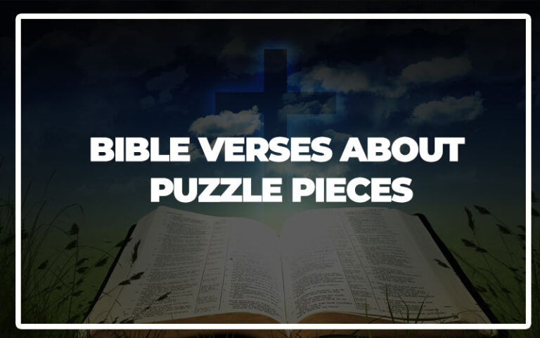 35 Bible Verses About Puzzle Pieces - Bible Repository