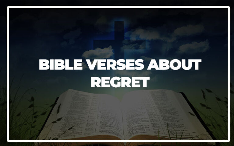 35 Bible Verses About Regret - Bible Repository