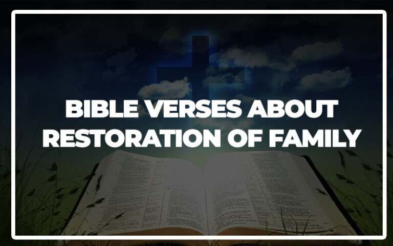 35 Bible Verses About Restoration of Family - Bible Repository