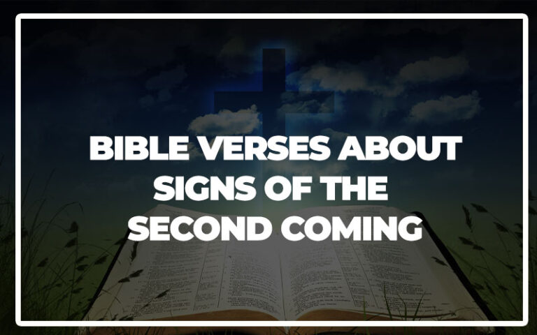 35 Bible Verses About Signs Of The Second Coming - Bible Repository