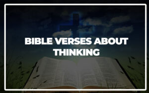 30 Bible Verses About Thinking - Bible Repository