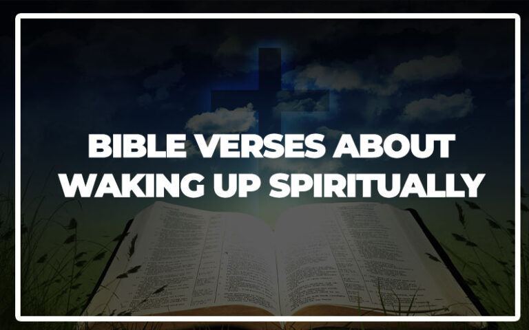 35 Bible Verses About Waking up Spiritually - Bible Repository