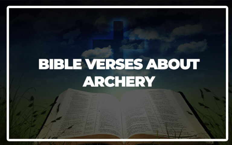 35 Bible Verses About Archery - Bible Repository
