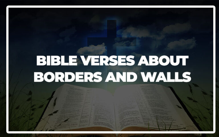 35 Bible Verses About Borders and Walls - Bible Repository