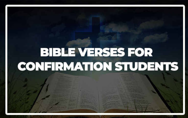 35 Bible Verses for Confirmation Students - Bible Repository