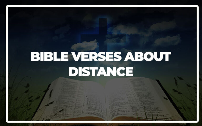 35 Bible Verses About Distance - Bible Repository