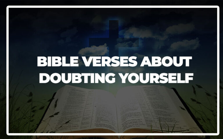 35 Bible Verses About Doubting Yourself - Bible Repository