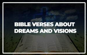 35 Bible Verses About Dreams and Visions - Bible Repository