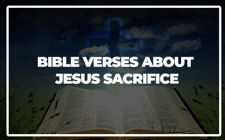 35 Bible Verses About Jesus Sacrifice - Bible Repository