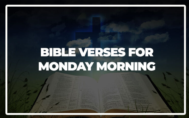 35 Bible Verses for Monday Morning - Bible Repository