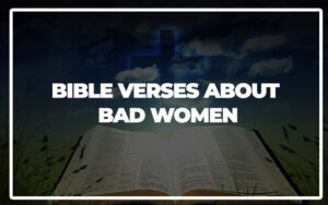 35 Bible Verses About Bad Women - Bible Repository