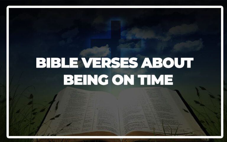35 Bible Verses About Being on Time - Bible Repository