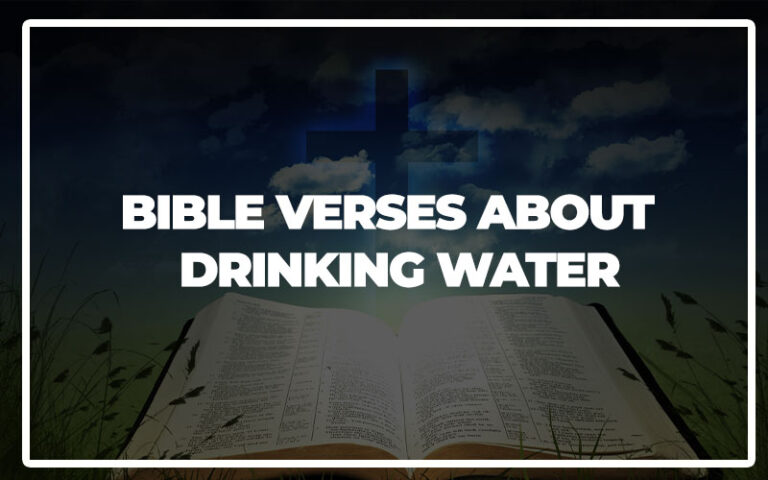 35 Bible Verses About Drinking Water - Bible Repository