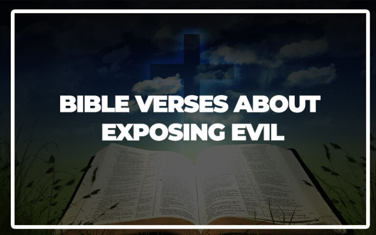 35 Bible Verses About Exposing Evil - Bible Repository