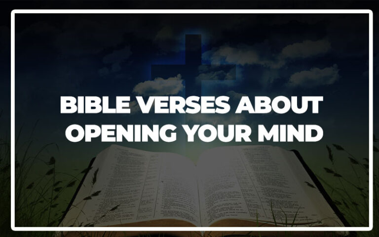 35 Bible Verses About Opening Your Mind - Bible Repository
