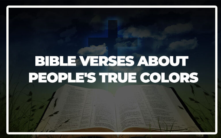 35 Bible Verses About People's True Colors - Bible Repository