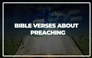 35 Bible Verses About Preaching - Bible Repository