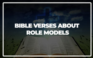 35 Bible Verses About Role Models - Bible Repository