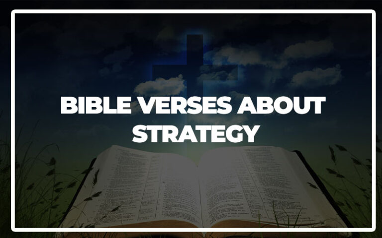 35 Bible Verses About Strategy - Bible Repository