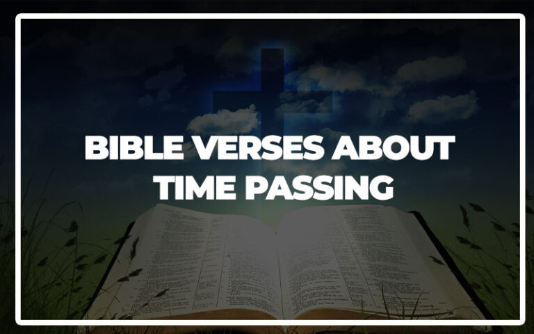 35 Bible Verses About Time Passing - Bible Repository