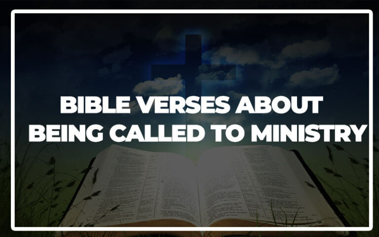35 Bible Verses About Being Called to Ministry - Bible Repository