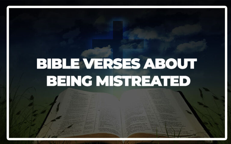 35 Bible Verses About Being Mistreated - Bible Repository