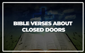 35 Bible Verses About Closed Doors - Bible Repository