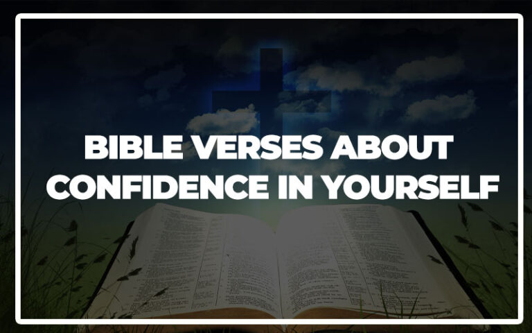 35 Bible Verses About Confidence in Yourself - Bible Repository