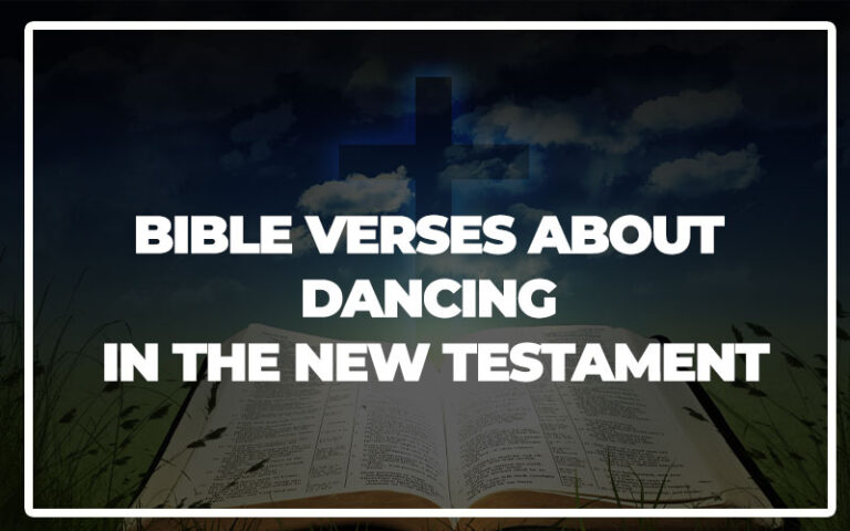 35 Bible Verses About Dancing in the New Testament - Bible Repository