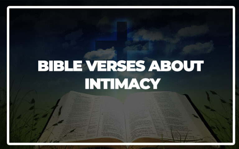 35 Bible Verses About Intimacy - Bible Repository