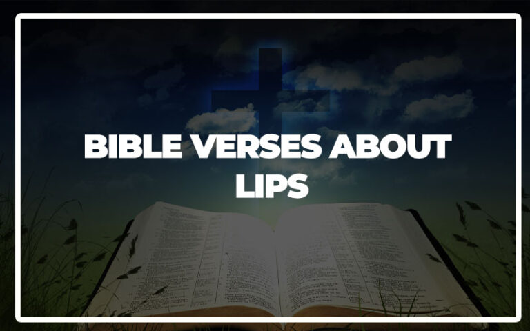 35 Bible Verses About Lips - Bible Repository