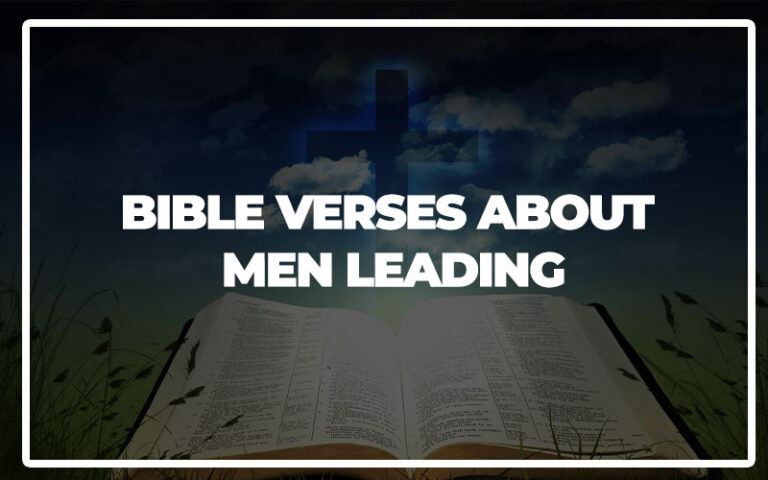 35 Bible Verses About Men Leading - Bible Repository