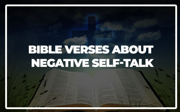 35 Bible Verses About Negative Self-Talk - Bible Repository