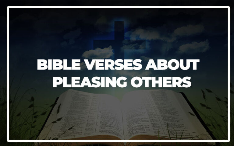 35 Bible Verses About Pleasing Others - Bible Repository