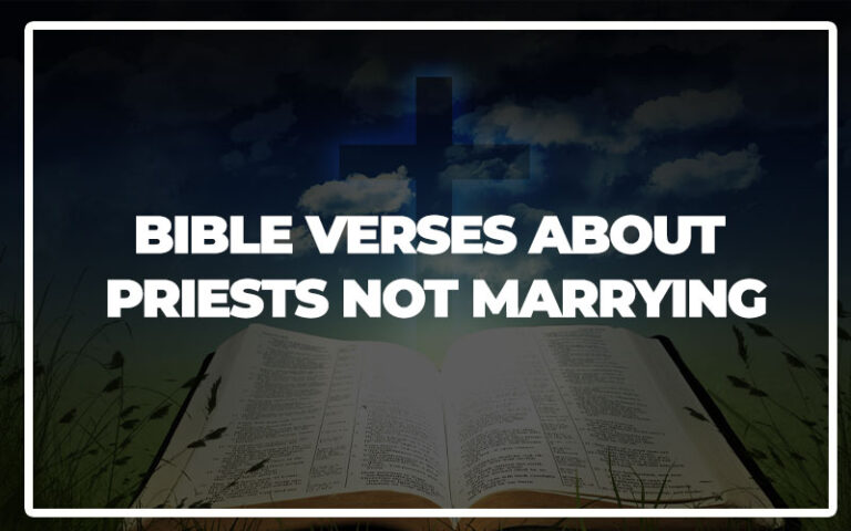 35 Bible Verses About Priests Not Marrying - Bible Repository