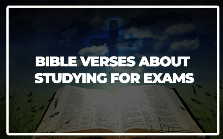 35 Bible Verses About Studying for Exams - Bible Repository