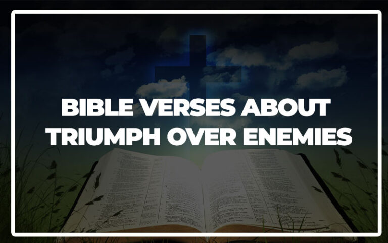 35 Bible Verses About Triumph Over Enemies - Bible Repository