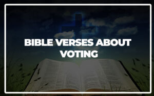 35 Bible Verses About Voting - Bible Repository