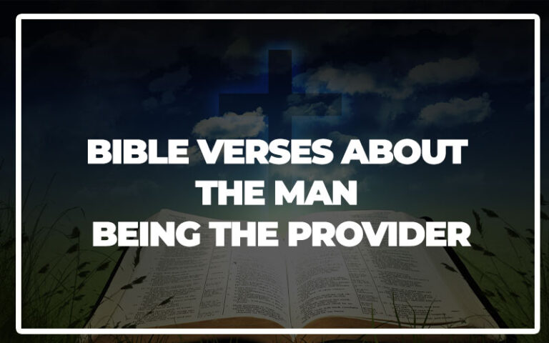 35 Bible Verses About the Man Being the Provider - Bible Repository