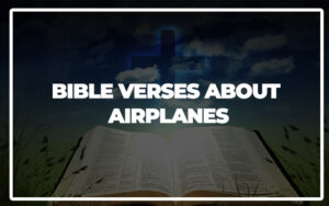 35 Bible Verses About Airplanes - Bible Repository