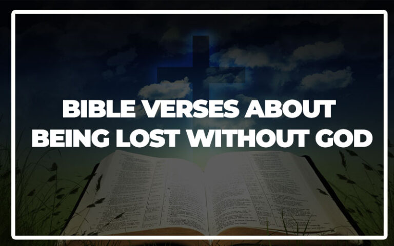 35 Bible Verses About Being Lost Without God - Bible Repository