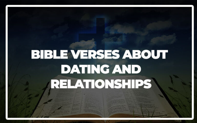 35 Bible Verses About Dating and Relationships - Bible Repository