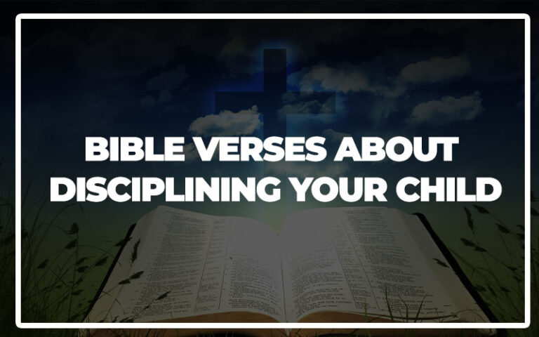 35 Bible Verses About Disciplining Your Child - Bible Repository