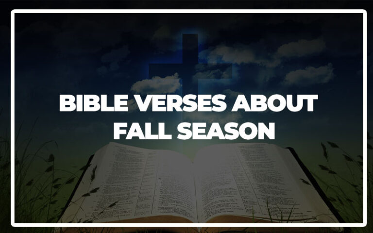 35 Bible Verses About Fall Season - Bible Repository