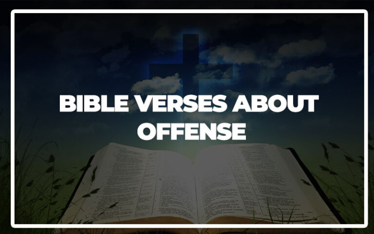 35 Bible Verses About Offense - Bible Repository