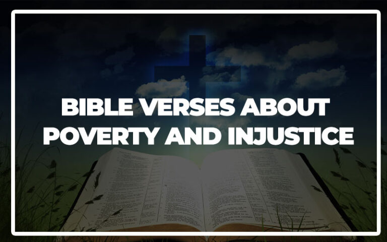 35 Bible Verses About Poverty and Injustice - Bible Repository