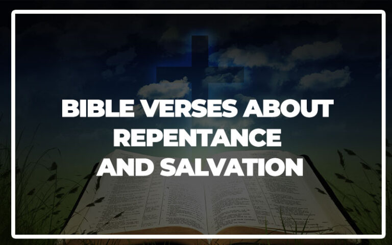 35 Bible Verses About Repentance and Salvation - Bible Repository
