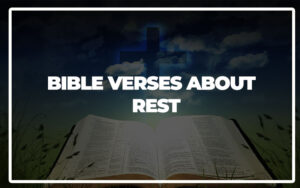 35 Bible Verses About Rest - Bible Repository