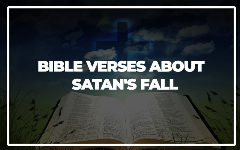 35 Bible Verses About Satan's Fall - Bible Repository